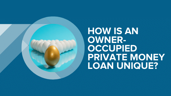 Understanding Owner-Occupied Loans | Pacific Private Money